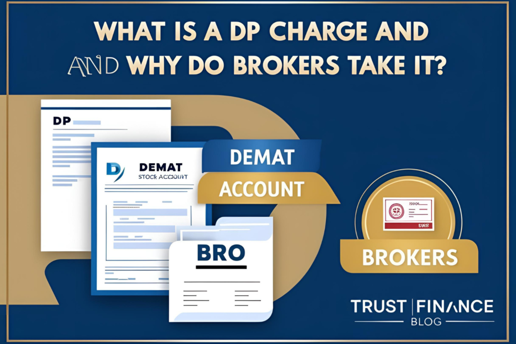 What Is a DP Charge in Trading? Why Brokers Take It (2025 Guide)