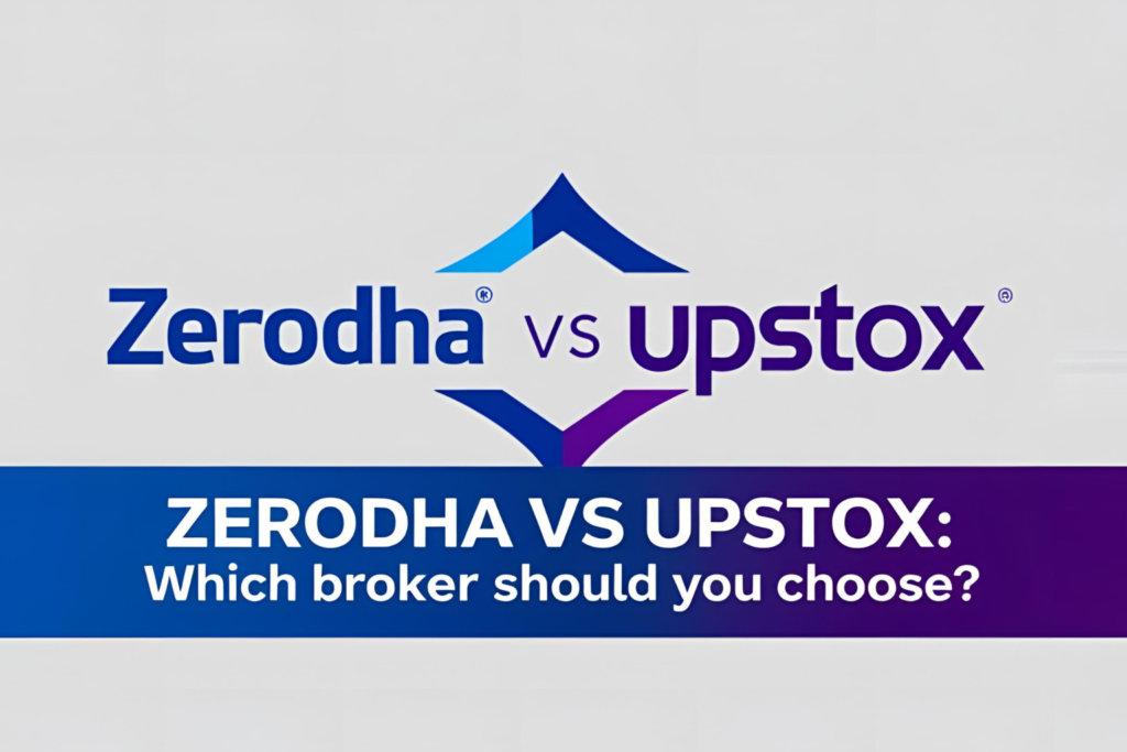 Zerodha vs Upstox 2025: Which Broker Is Better for You?